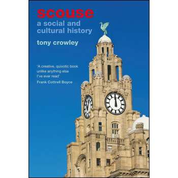 قیمت و خرید کتاب Scouse اثر Tony Crowley انتشارات Liverpool University ...