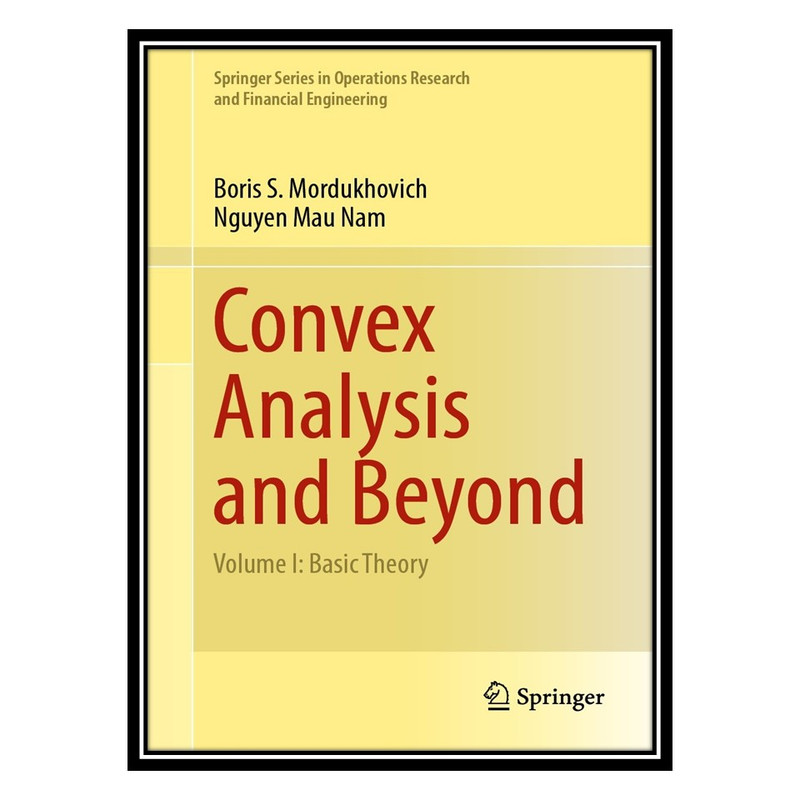 قیمت و خرید کتاب Convex Analysis and Beyond - Volume I: Basic Theory ...