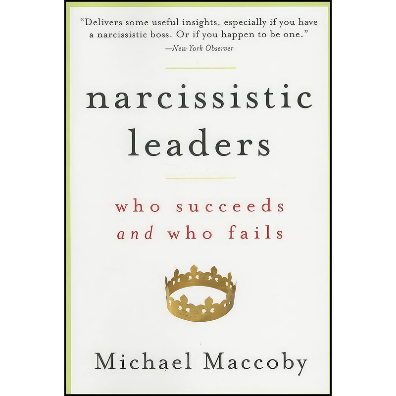 قیمت و خرید کتاب Narcissistic Leaders اثر Michael Maccoby انتشارات ...