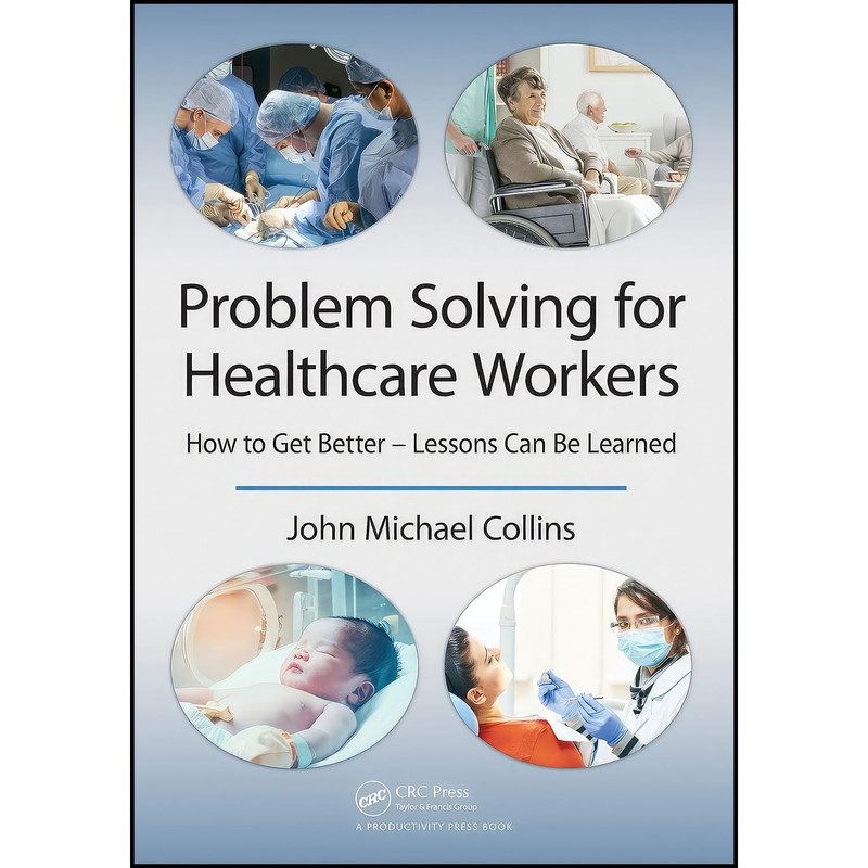 قیمت و خرید کتاب Problem Solving for Healthcare Workers اثر John ...