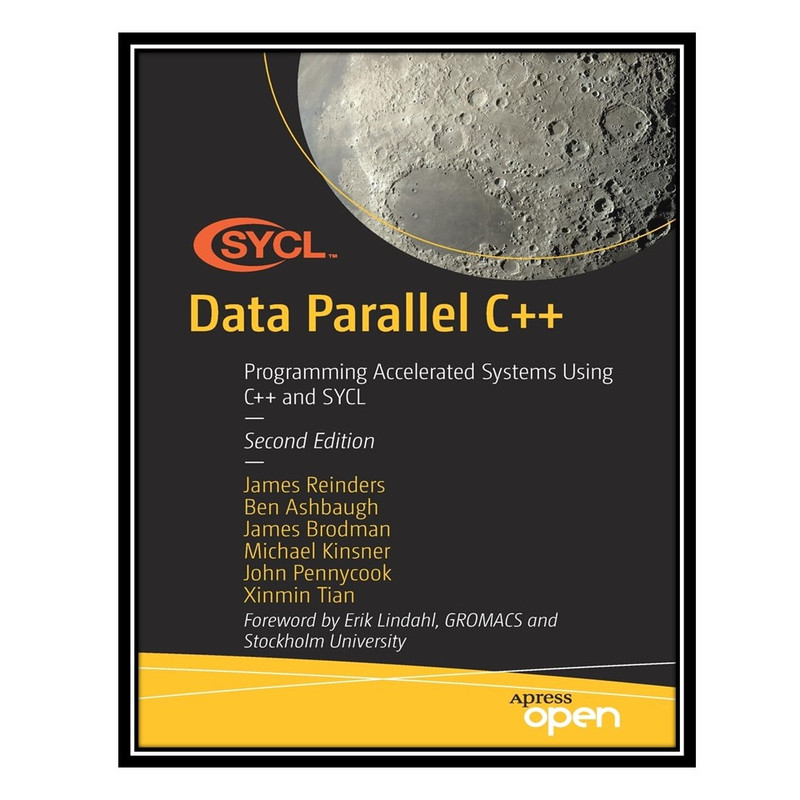 قیمت و خرید کتاب Data Parallel C++: Programming Accelerated Systems ... قیمت و خرید کتاب Data Parallel C++: Programming Accelerated Systems ...