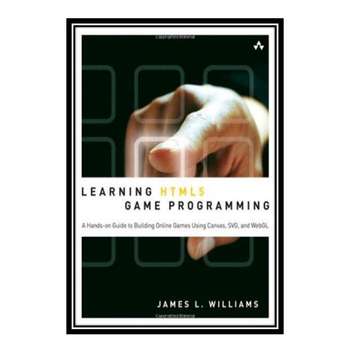 قیمت و خرید کتاب Learning HTML5 Game Programming: A Hands-on Guide to Building Online Games ...