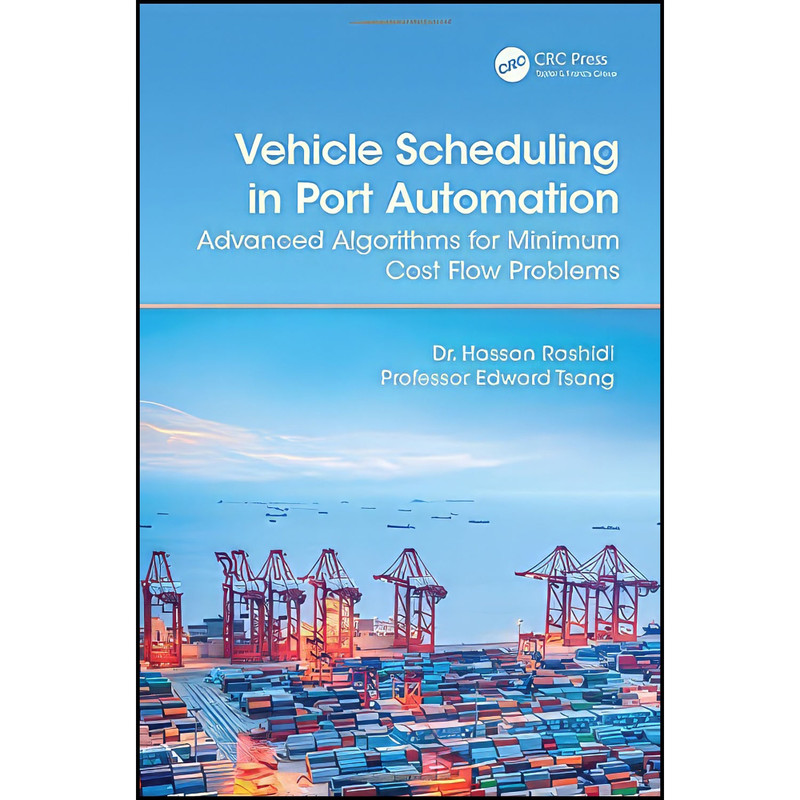 قیمت و خرید کتاب Vehicle Scheduling in Port Automation اثر Hassan Rashidi and Edward Tsang ...
