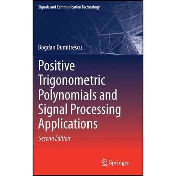 قیمت و خرید کتاب Positive Trigonometric Polynomials and Signal Processing Applications اثر ...