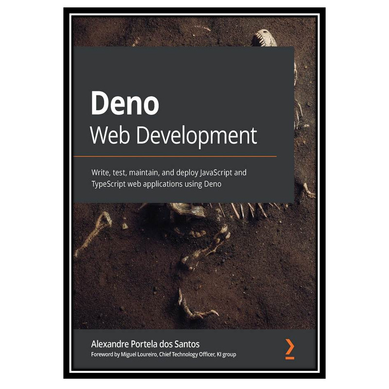 قیمت و خرید کتاب Deno Web Development Write Test Maintain And Deploy Javascript And 