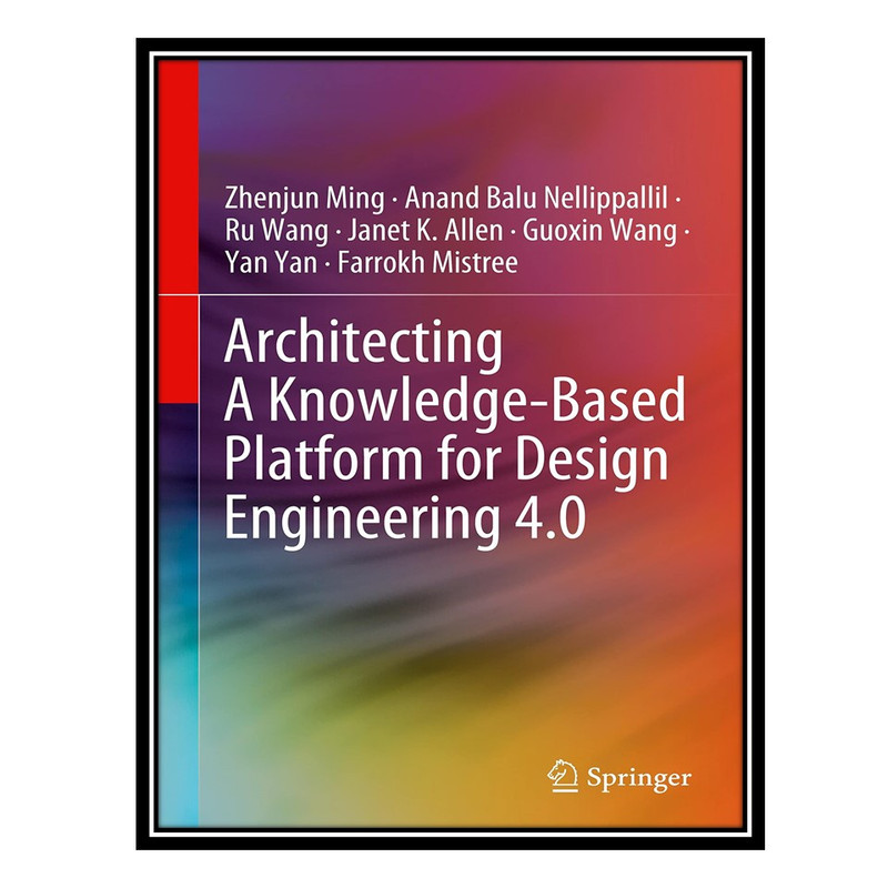 قیمت و خرید کتاب Architecting A Knowledge Based Platform For Design