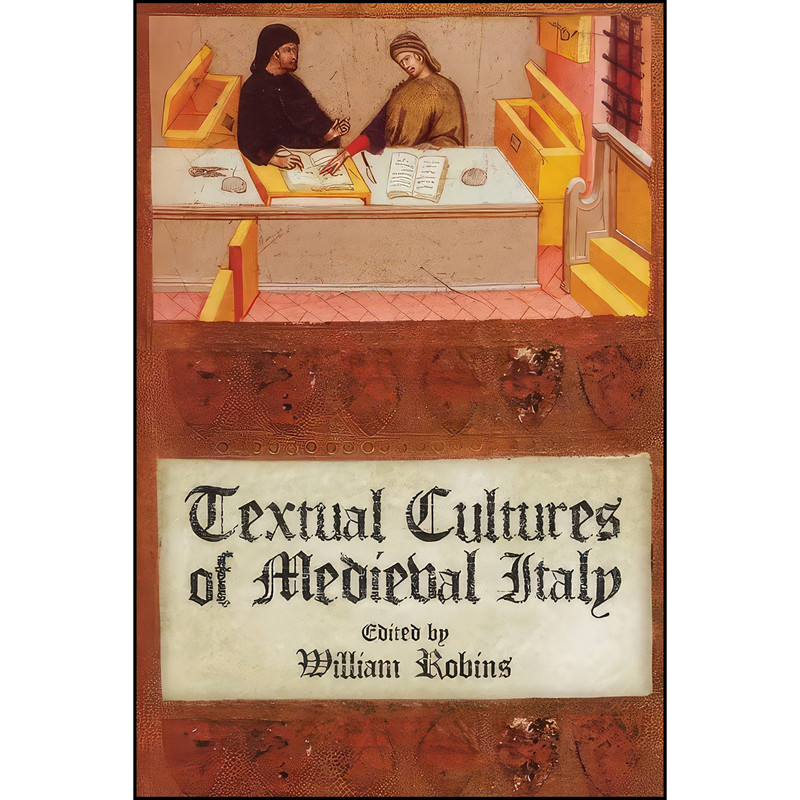 قیمت و خرید کتاب Textual Cultures of Medieval Italy اثر William Robins ...