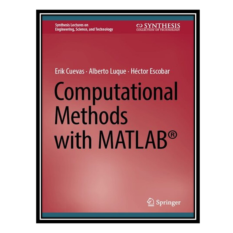 قیمت و خرید کتاب Computational Methods With Matlab اثر جمعی از