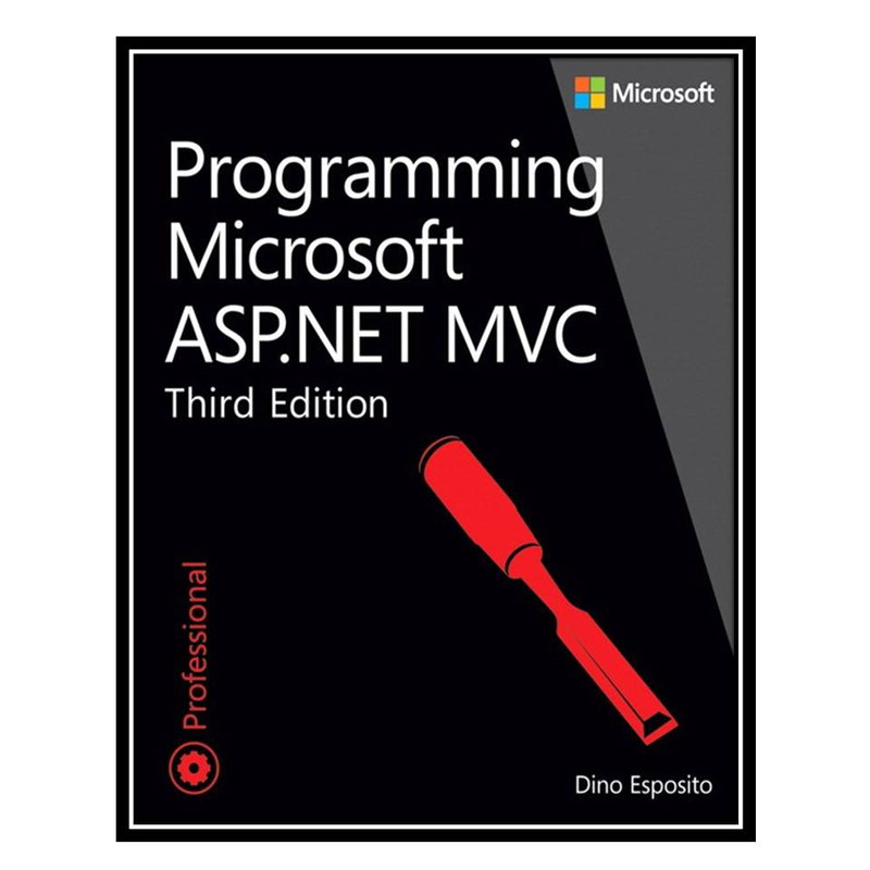 قیمت و خرید کتاب Programming Microsoft Aspnet Mvc Third Edition اثر