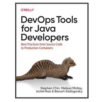 قیمت و خرید کتاب DevOps Tools for Java Developers اثر جمعی از نویسندگان انتشارات OReilly