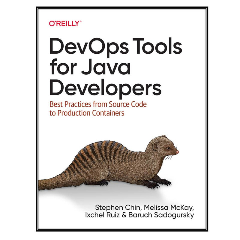 قیمت و خرید کتاب DevOps Tools for Java Developers اثر جمعی از نویسندگان انتشارات OReilly