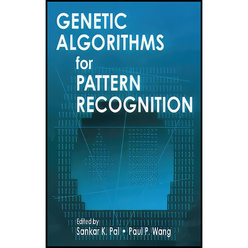 قیمت و خرید کتاب Genetic Algorithms For Pattern Recognition اثر Paul Wang And Sankar K Pal