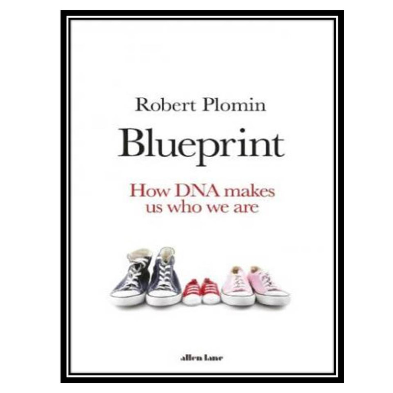 قیمت و خرید کتاب Blueprint: How DNA Makes Us Who We Are اثر Robert ...