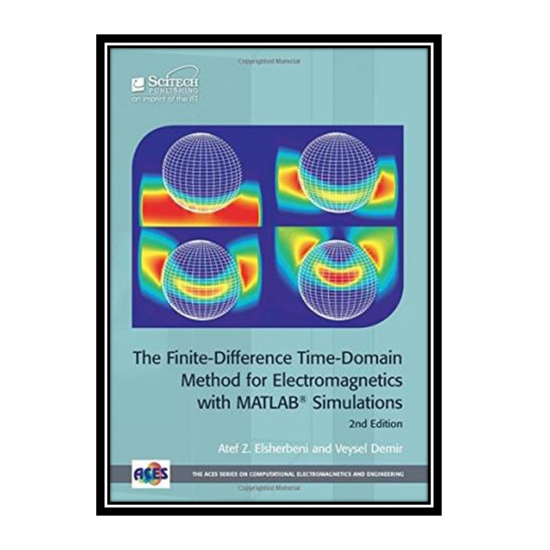 قیمت و خرید کتاب The Finite-Difference Time-Domain Method For Electromagnetics with MATLAB ...