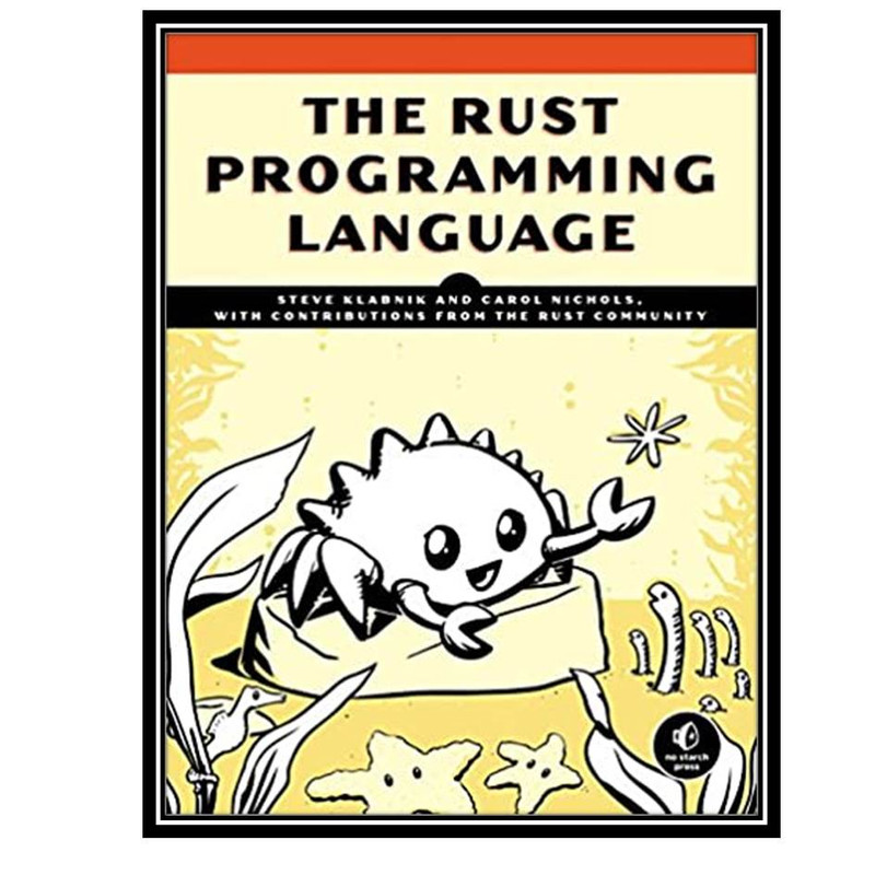 قیمت و خرید کتاب The Rust Programming Language اثر Steve Klabnik& Carol ...