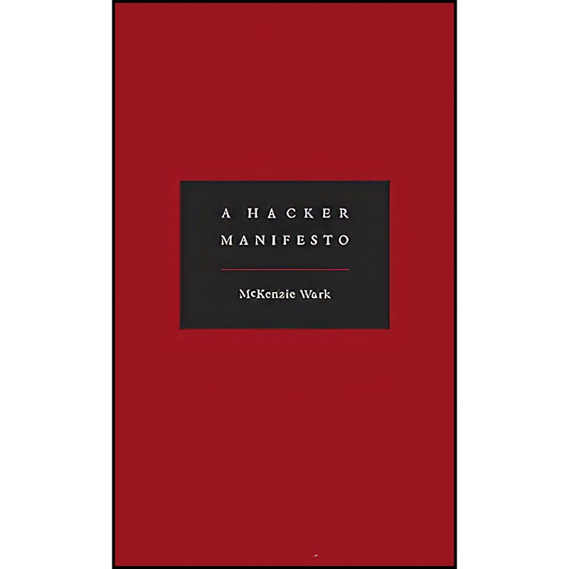 قیمت و خرید کتاب A Hacker Manifesto اثر McKenzie Wark انتشارات Harvard University Press