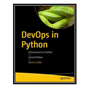 قیمت و خرید کتاب DevOps in Python: Infrastructure as Python اثر Moshe Zadka انتشارات مؤلفین طلایی