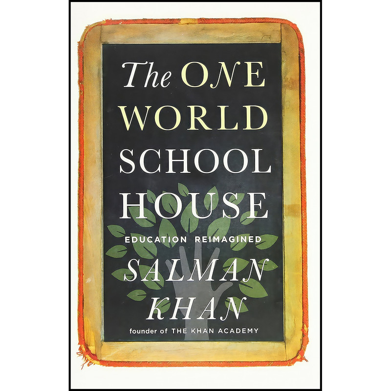 قیمت و خرید کتاب The One World Schoolhouse اثر Salman Khan انتشارات Twelve