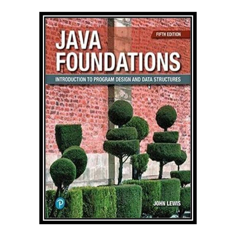 قیمت و خرید کتاب Java Foundations Introduction To Program Design And