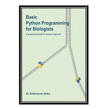 قیمت و خرید کتاب Basic Python Programming for Biologists اثر Dr ...