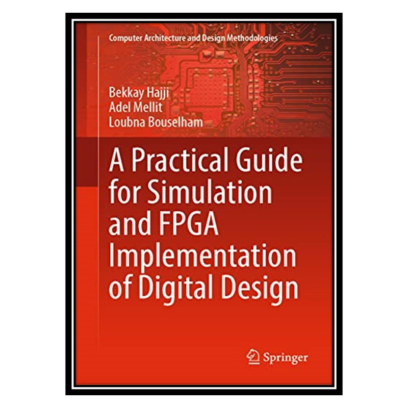 قیمت و خرید کتاب A Practical Guide For Simulation And Fpga