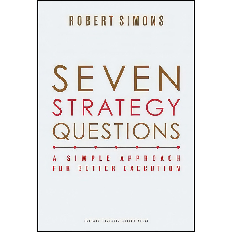 قیمت و خرید کتاب Seven Strategy Questions اثر Robert Simons انتشارات ...