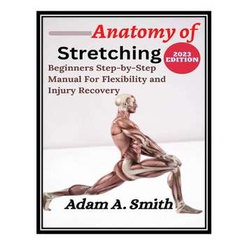 قیمت و خرید کتاب ANATOMY OF STRETCHING اثر Smith Adams انتشارات مؤلفین ...