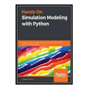 قیمت و خرید کتاب Hands On Simulation Modeling With Python Develop