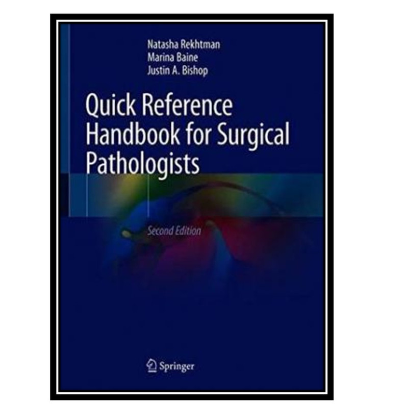 قیمت و خرید کتاب Quick Reference Handbook for Surgical Pathologists اثر ...