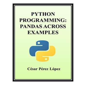 قیمت و خرید کتاب PYTHON PROGRAMMING: PANDAS ACROSS EXAMPLES اثر CESAR ...