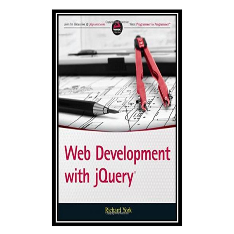 قیمت و خرید کتاب Web Development with jQuery اثر Richard York انتشارات مؤلفین طلایی