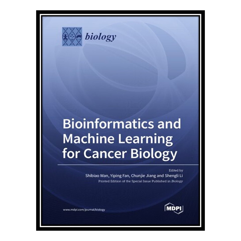قیمت و خرید کتاب Bioinformatics and Machine Learning for Cancer Biology ...