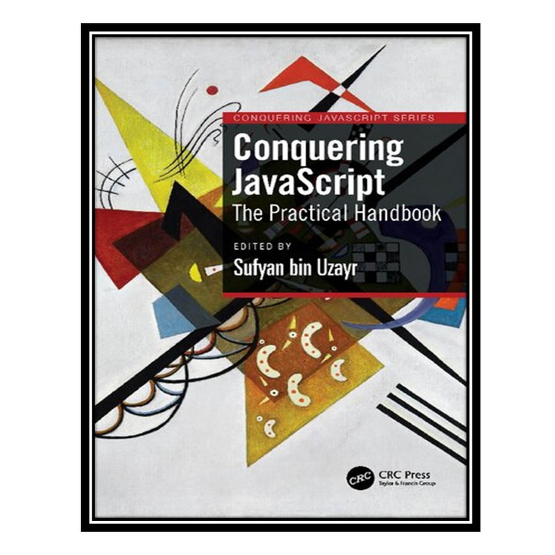 قیمت و خرید کتاب Conquering JavaScript The Practical Handbook اثر ...