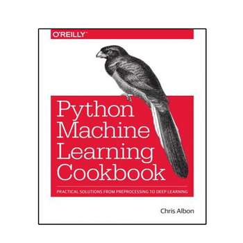 قیمت و خرید کتاب Python Machine Learning Cookbook: Practical Solutions from Preprocessing to ...