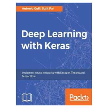قیمت و خرید کتاب Deep Learning With Keras Implementing Deep Learning