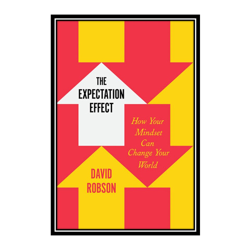 قیمت و خرید کتاب The Expectation Effect اثر David Robson انتشارات ...