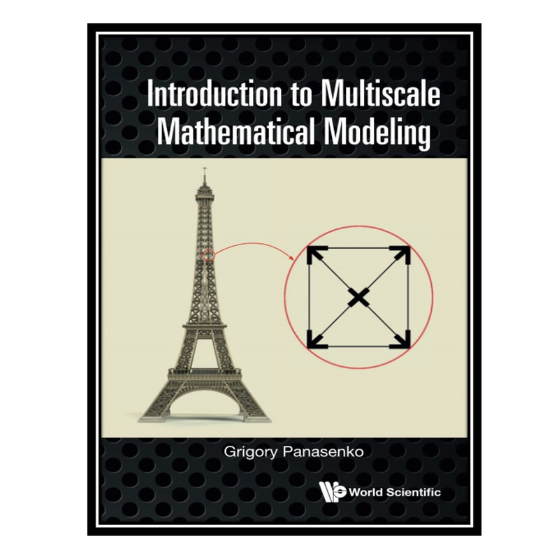 قیمت و خرید کتاب Introduction To Multiscale Mathematical Modeling اثر