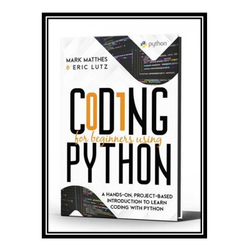 قیمت و خرید کتاب Coding For Beginners Using Python A Hands On Project