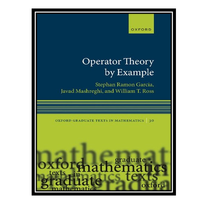 قیمت و خرید کتاب Operator Theory By Example اثر جمعی از نویسندگان انتشارات مؤلفین طلایی