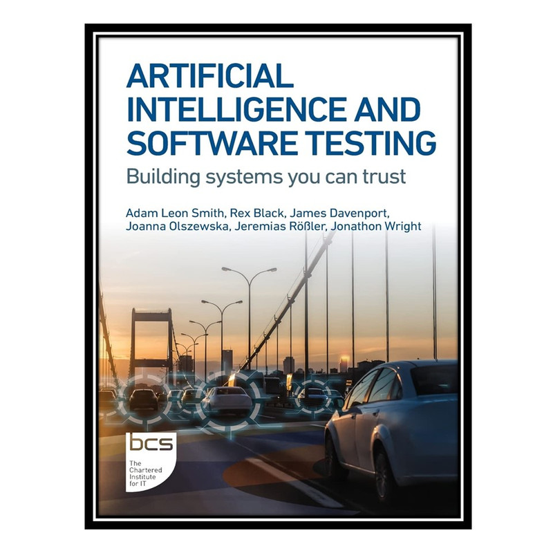 قیمت و خرید کتاب Artificial Intelligence And Software Testing اثر جمعی