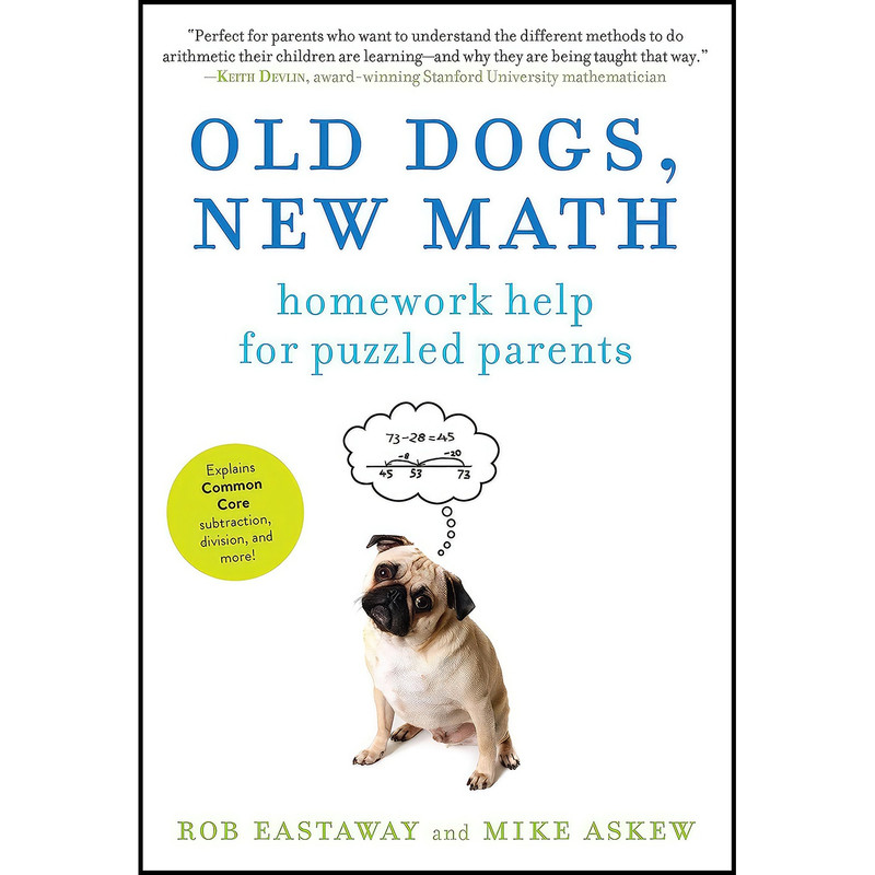 قیمت و خرید کتاب Old Dogs, New Math اثر Rob Eastaway and Mike Askew ... قیمت و خرید کتاب Old Dogs, New Math اثر Rob Eastaway and Mike Askew ...