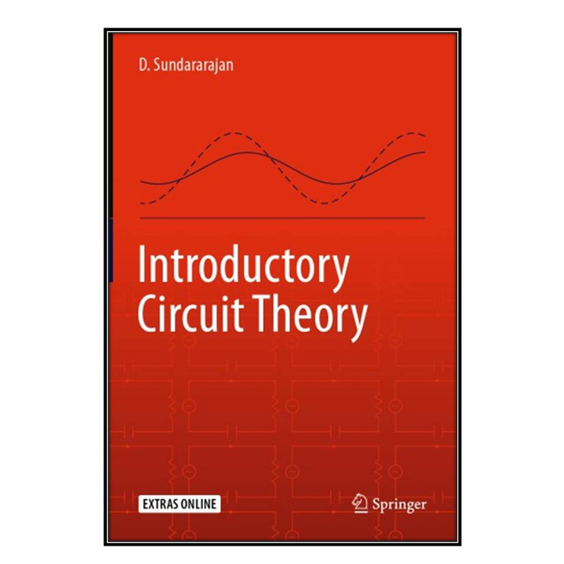 قیمت و خرید کتاب Introductory Circuit Theory اثر D. Sundararajan ...