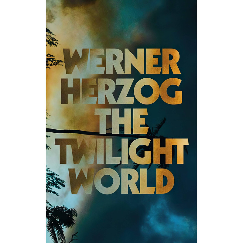 قیمت و خرید کتاب The Twilight World اثر Werner Herzog and Michael ...