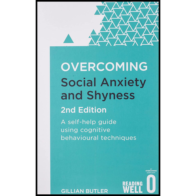 قیمت و خرید کتاب Overcoming Social Anxiety and Shyness, 2nd Edition اثر ...
