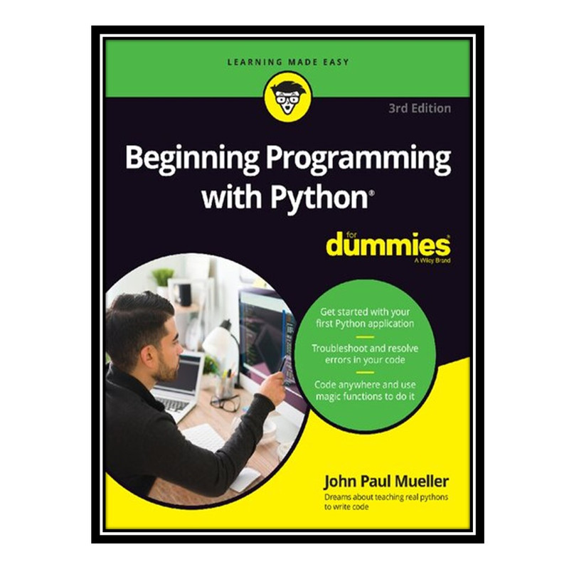قیمت و خرید کتاب Beginning Programming with Python For Dummies اثر John Paul Mueller انتشارات ...
