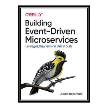 قیمت و خرید کتاب Building Event-Driven Microservices - Leveraging Organizational Data at Scale ...