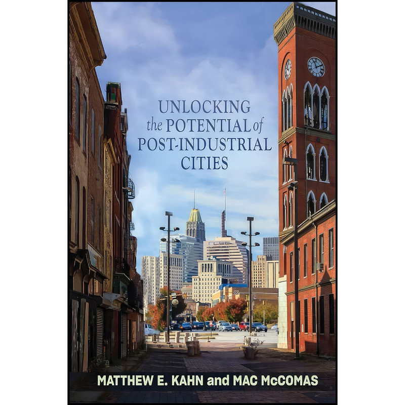 قیمت و خرید کتاب Unlocking the Potential of Post-Industrial Cities اثر Matthew E. Kahn انتشارات ...