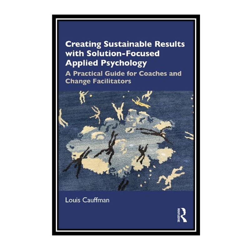 قیمت و خرید کتاب Creating Sustainable Results With Solution Focused