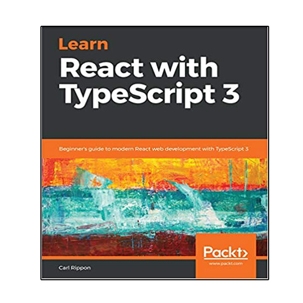 قیمت و خرید کتاب Learn React With Typescript 3 اثر Carl Rippon انتشارات