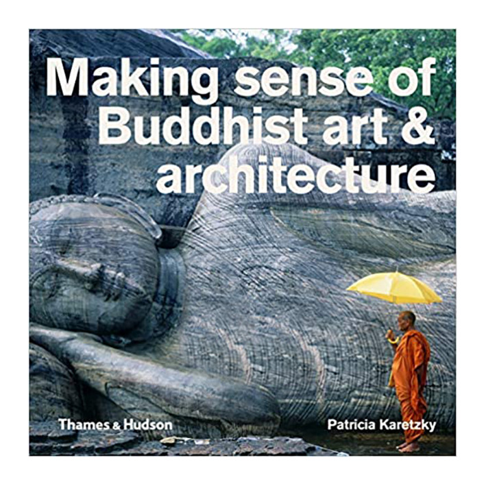 قیمت و خرید کتاب Making Sense of Buddhist Art and Architecture اثر Patricia Karetzky انتشارات ...